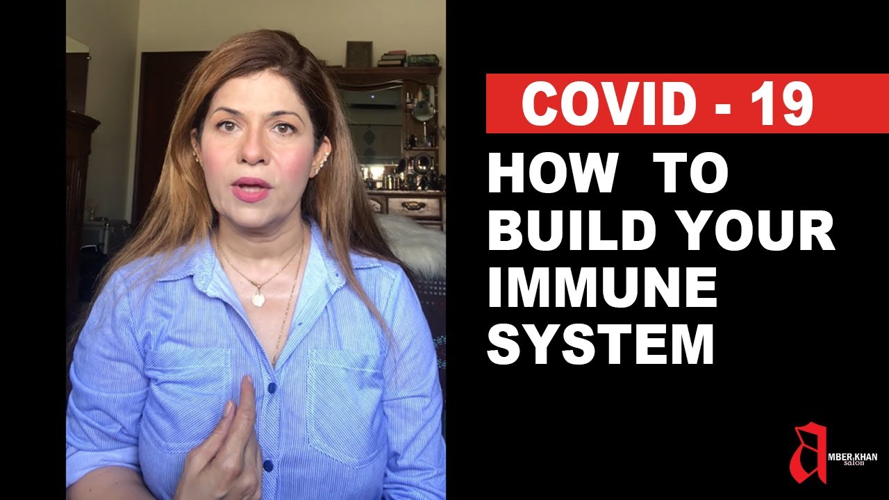 HOW TO BUILD YOUR IMMUNE SYSTEM | PART 2 | AMBER KHAN - YouTube