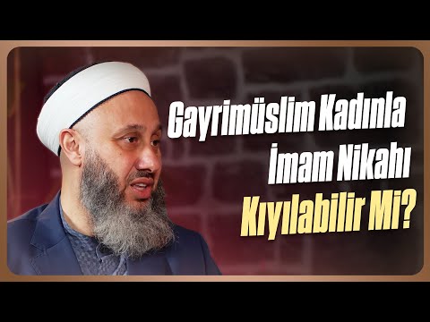 Gayrimüslim Kadınla İmam Nikahı Kıyılabilir Mi? | Fatih Kalender Hoca