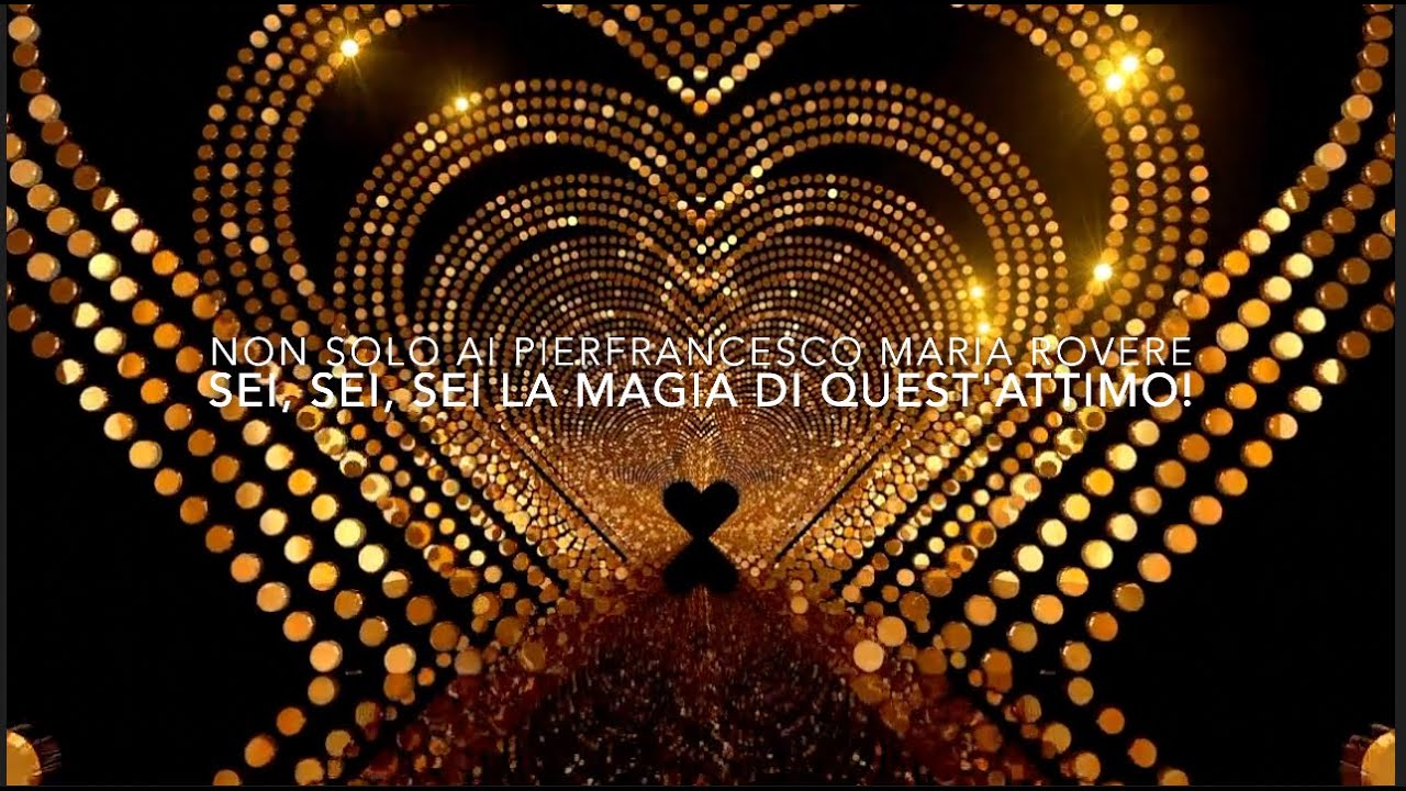 sei sei sei la magia di quest'attimo Pierfrancesco Maria Rovere - YouTube