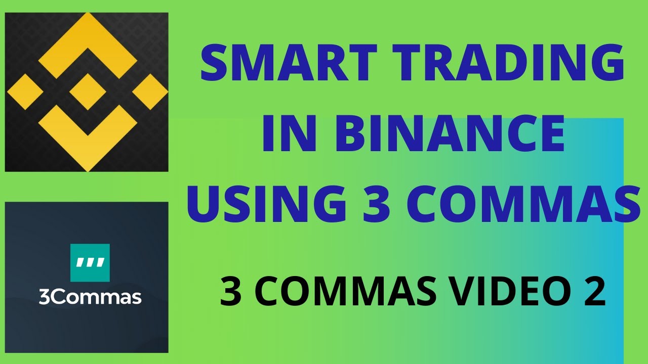 Smart Trading In Binance Using 3 Commas #tradingbots #3commas # ...