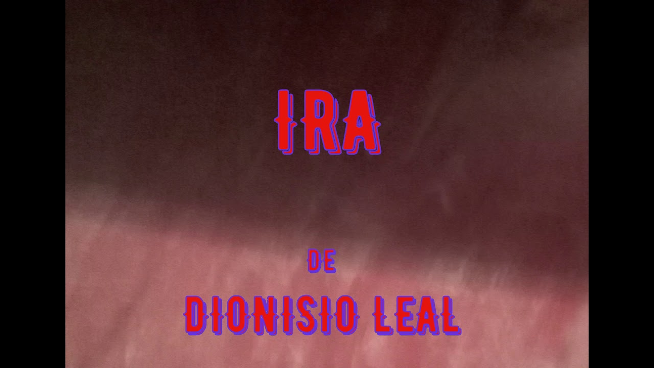 IRA de DIONISIO LEAL - YouTube
