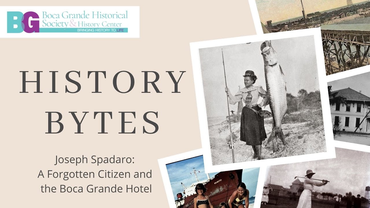 History Bytes - Joseph Spadaro and the Boca Grande Hotel - YouTube