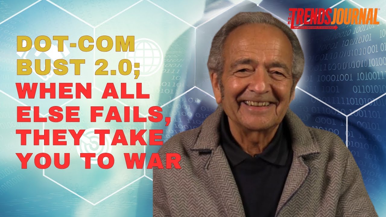 DOT-COM BUST 2.0; WHEN ALL ELSE FAILS THEY TAKE YOU TO WAR - YouTube