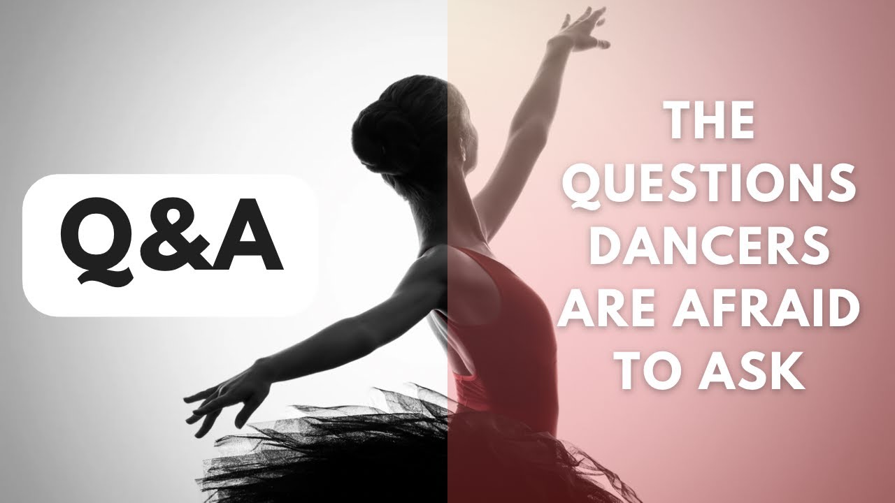 Answering Dancer’s Un-Asked Questions - YouTube
