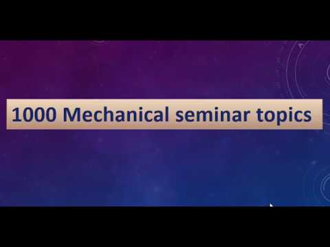 Latest mechanical seminar topics 2019 | mechanical engineering seminar ...
