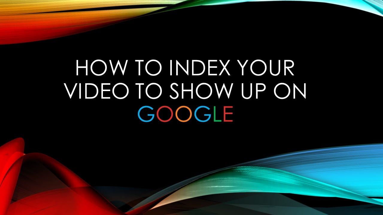 How To Index Your Video For Youtube Youtube