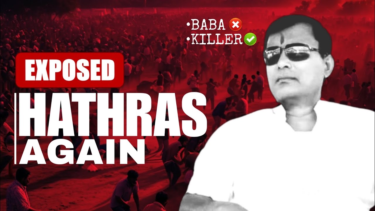 The HATHRAS STAMPEDE • हाथरस में भगदड़ की वजह ll Explained - YouTube