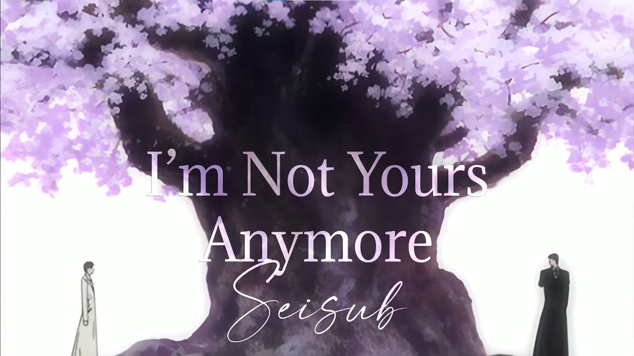 I'm Not Yours Anymore - YouTube