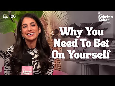 Imposter Syndrome, Self Doubt & Why You Need To Bet On Yourself | Sabrina Zohar