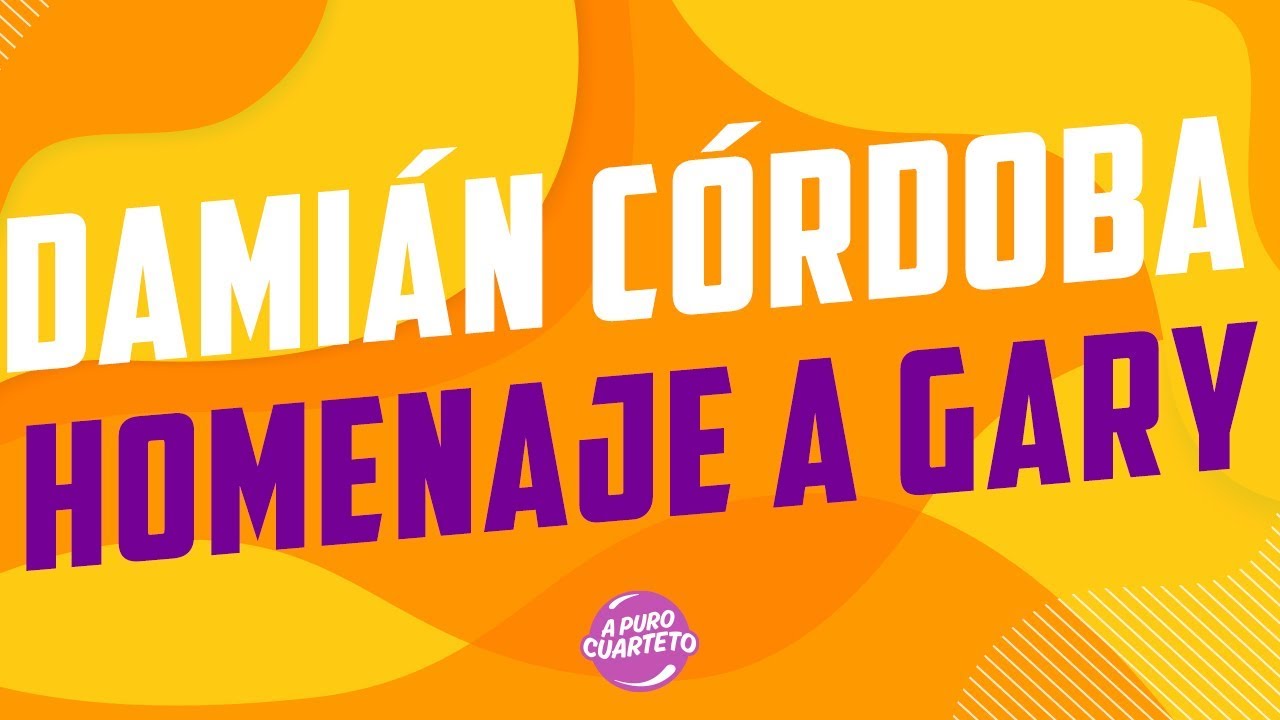 Damián Córdoba Homenaje a Gary | A Puro Cuarteto - YouTube