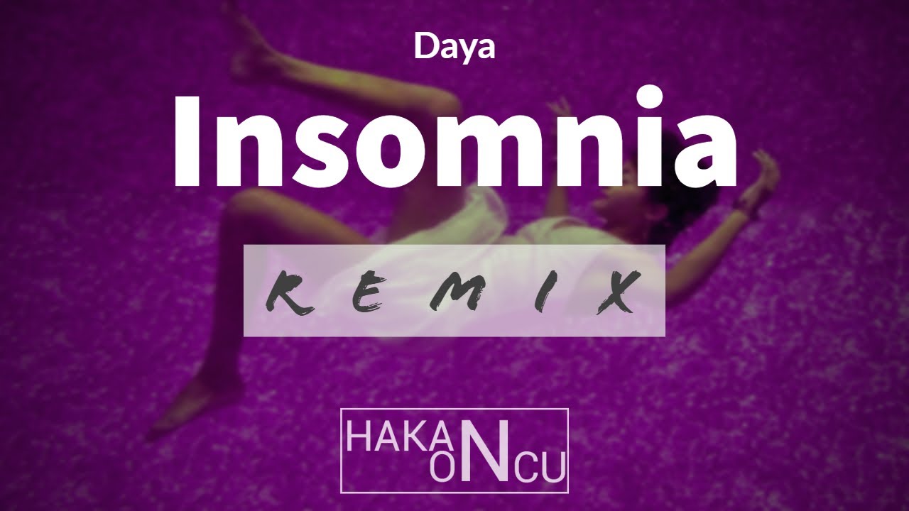Daya - Insomnia (Hakan Öncü Club Remix) - YouTube