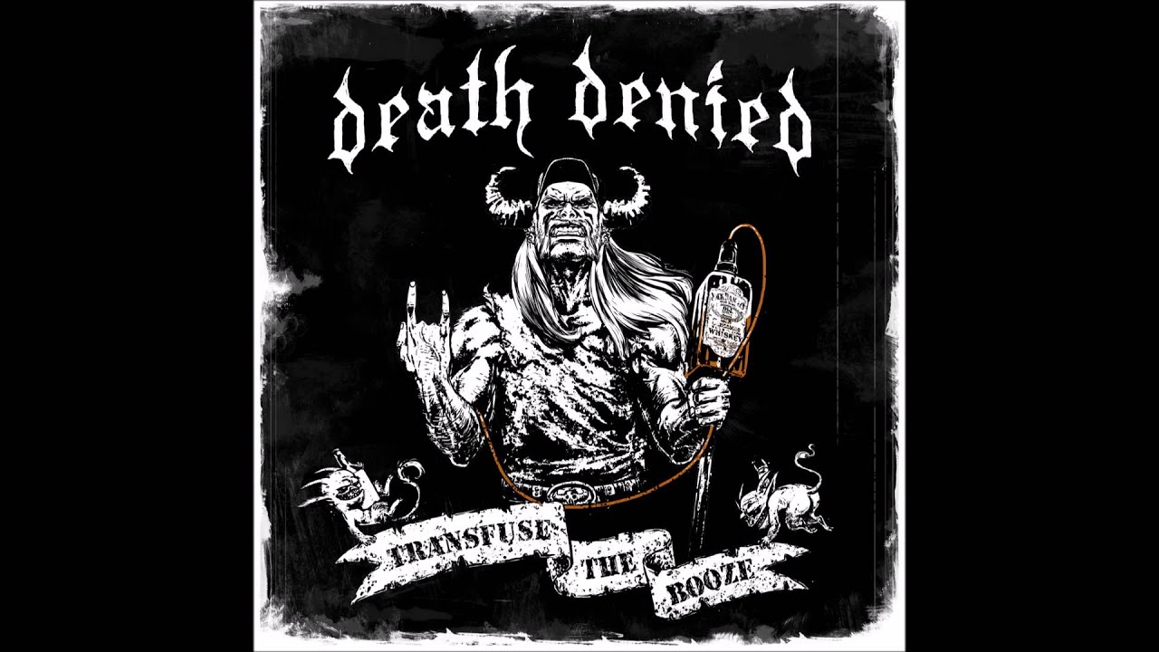 Death Denied - The Devil I Know (Transfuse the Booze) - YouTube