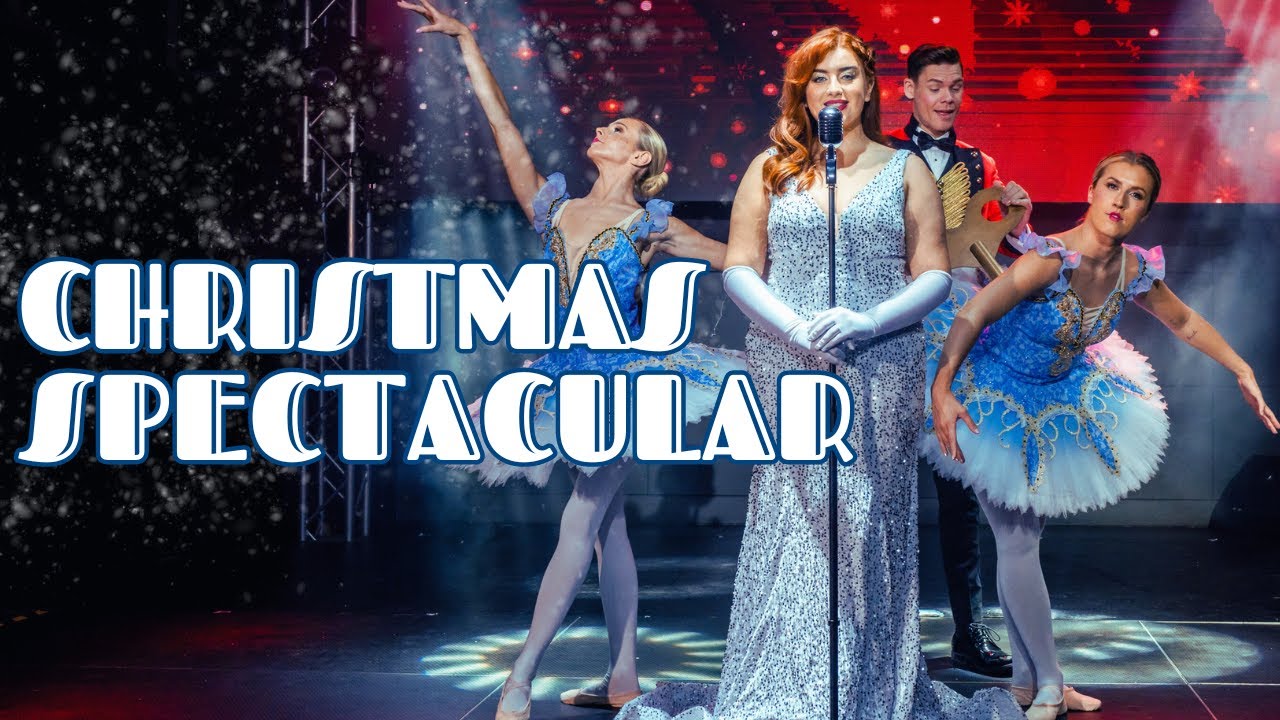 All I Want For Christmas is....A Christmas Spectacular Show! - YouTube