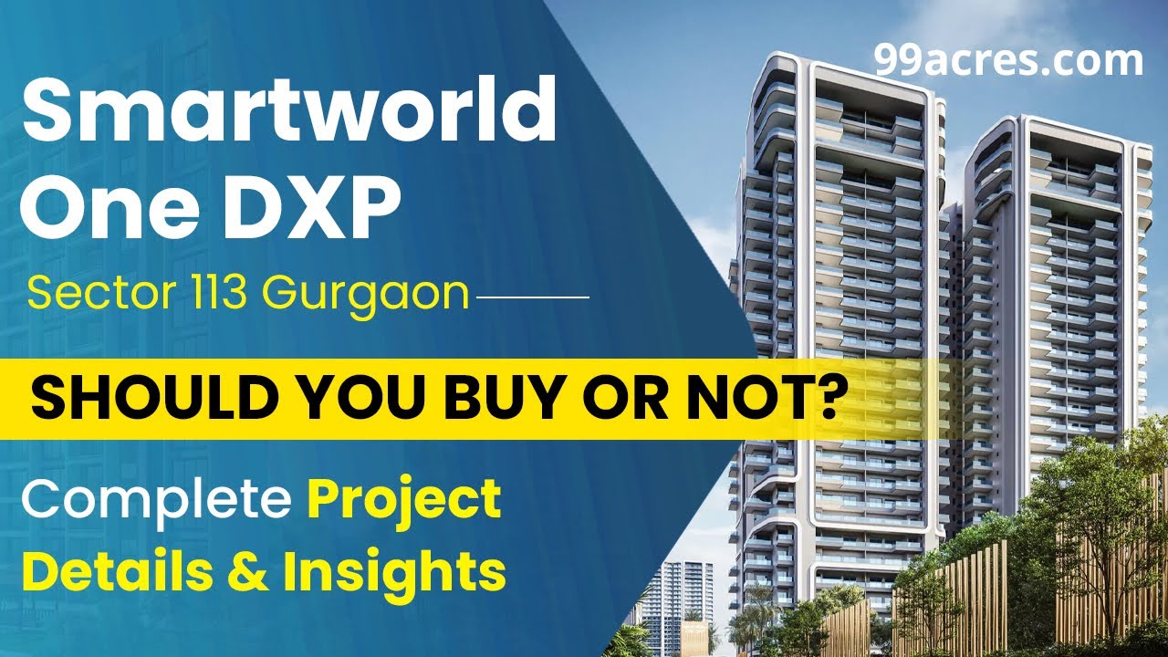 Why Is Smartworld One DXP a Better Investment In Sector 113 Gurgaon? A ...