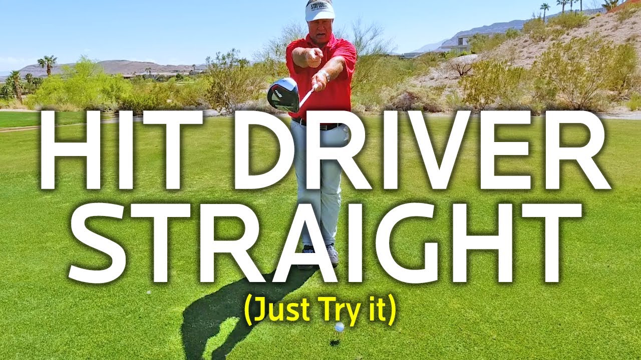 How To Hit Driver Straight (Just Try It) - YouTube