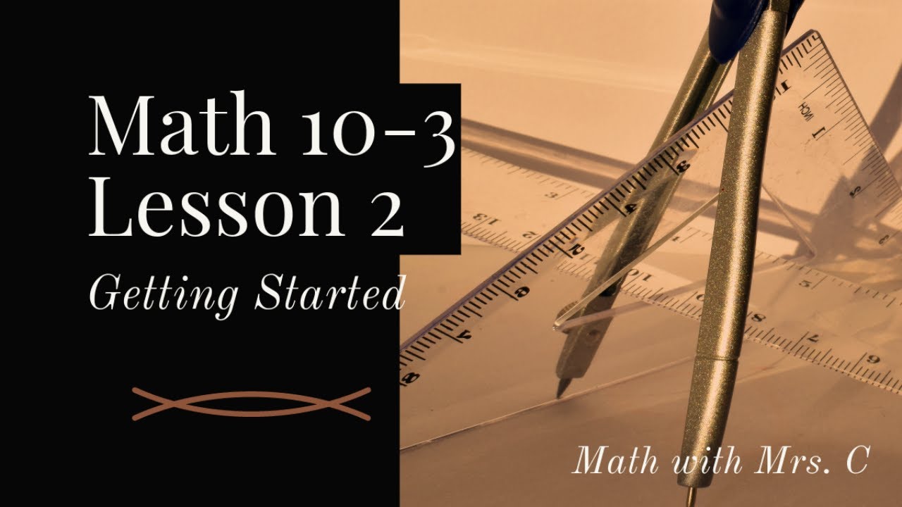 Math 10-3, Lesson 2: Getting Started - YouTube