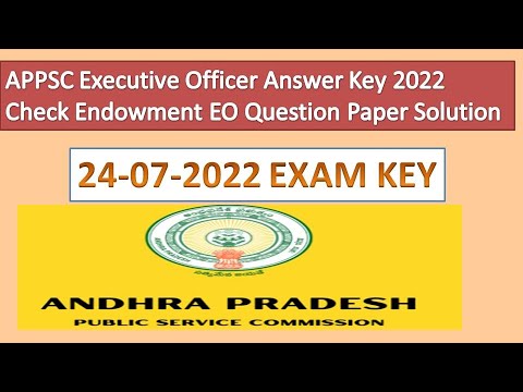 APPSC EO KEY 2022|| 24-07-2022 EO KEY||APPSC Executive Officer Answer Key 2022 || Endowment ...