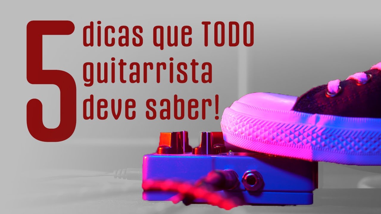 Cindo dicas que TODO guitarrista deve saber! - YouTube