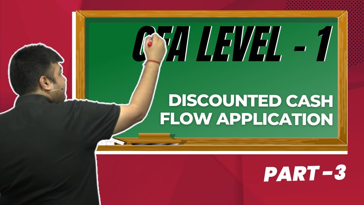 CFA Level 1 | Discounted Cash Flow Applications | Part 3 - YouTube