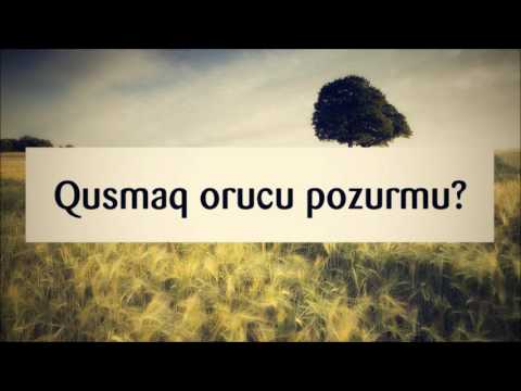 Qusmaq orucu pozurmu || Veysəl [Veysel Orucov]