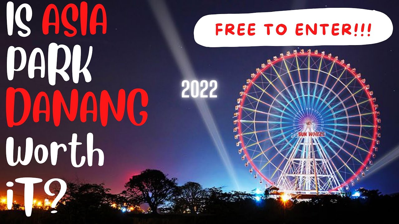 IS ASIA PARK DA NANG WORTH IT?? #danang #asiapark #vietnam #danangcity #vietnamvlog # ...