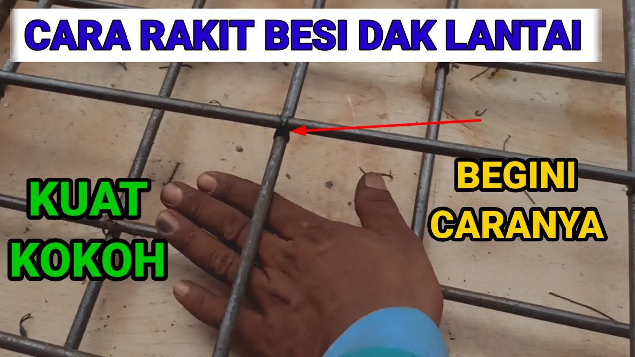 cara merangkai besi,mengikat besi,dak beton lantai2 - YouTube