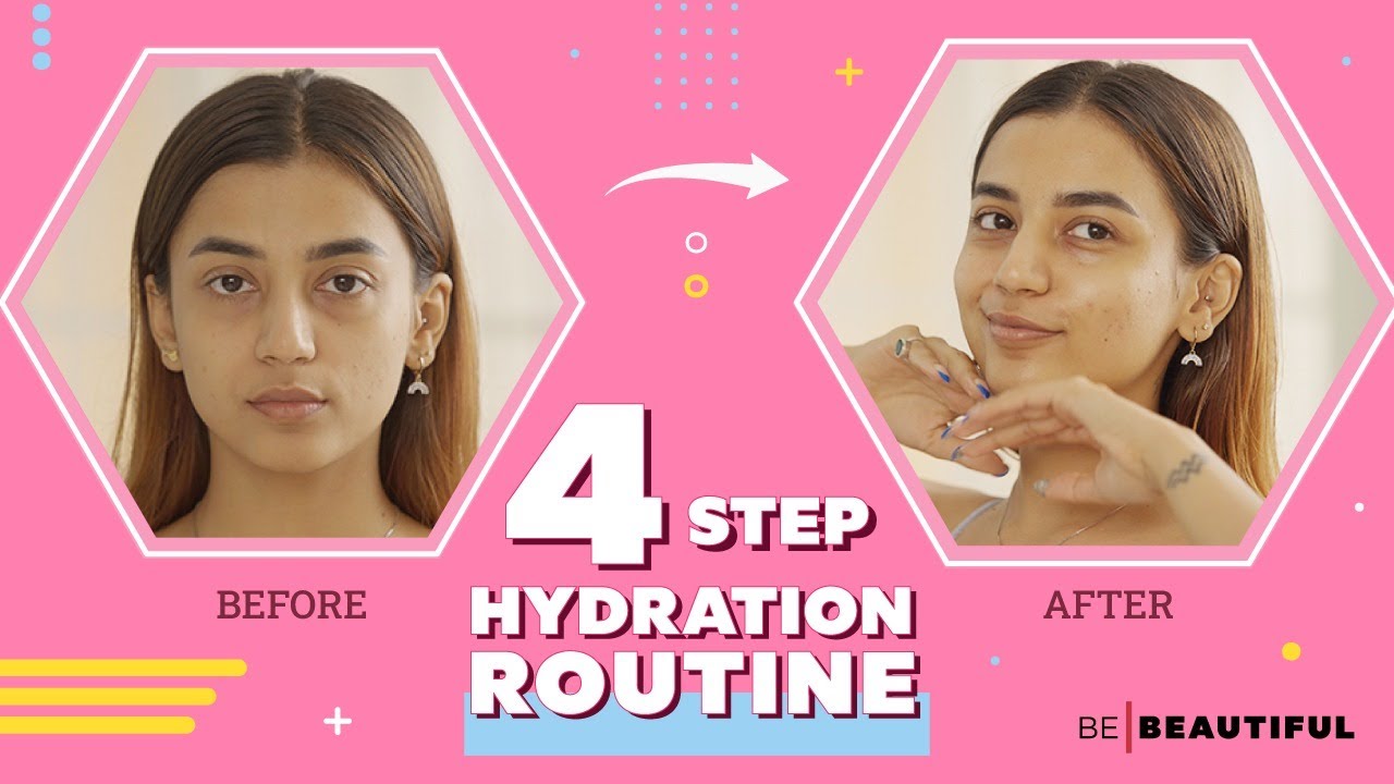 The Ultimate 4 Step Hydration Routine | How to Get Hydrated Glowy Skin ...