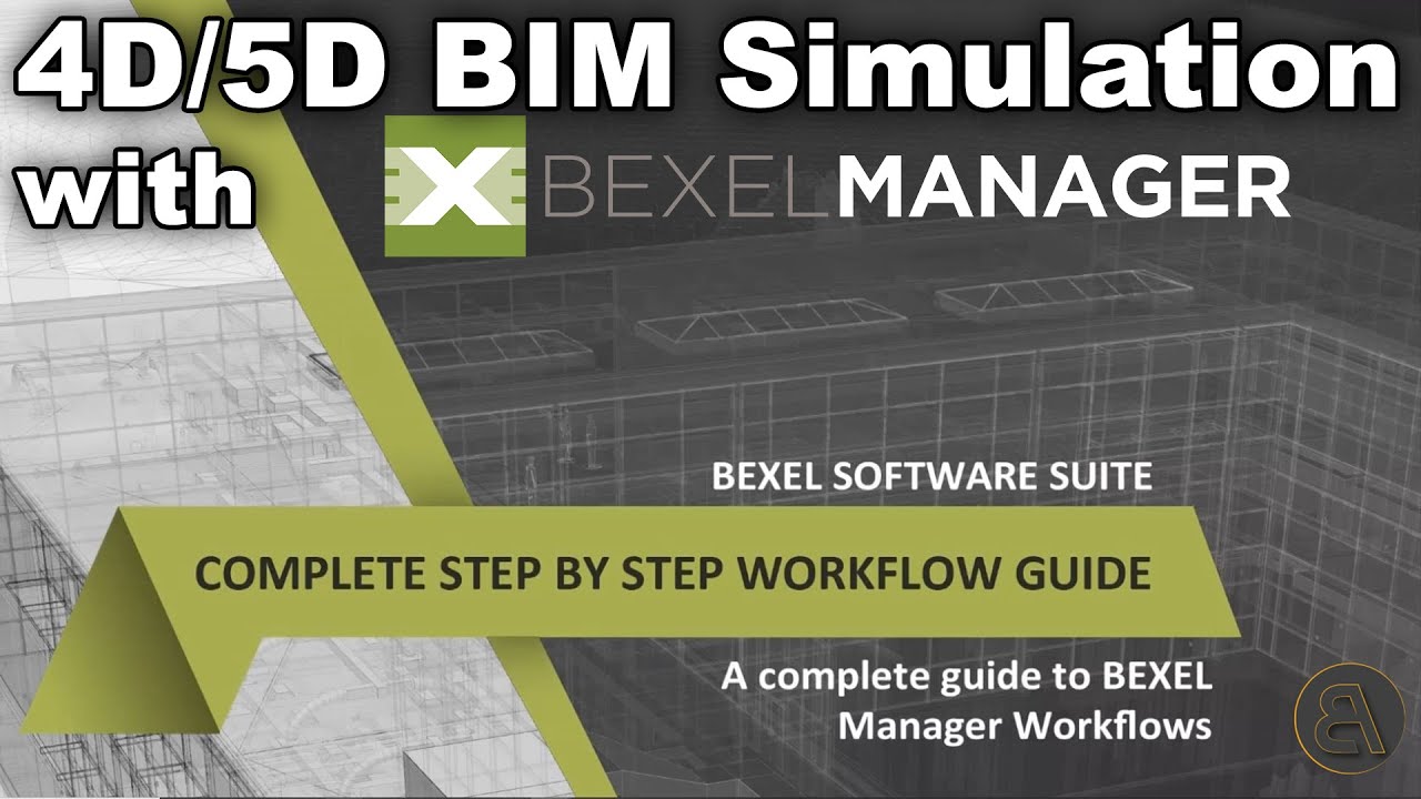 Bexel Manager Step by Step Guide to 4D/5D Simulation - YouTube