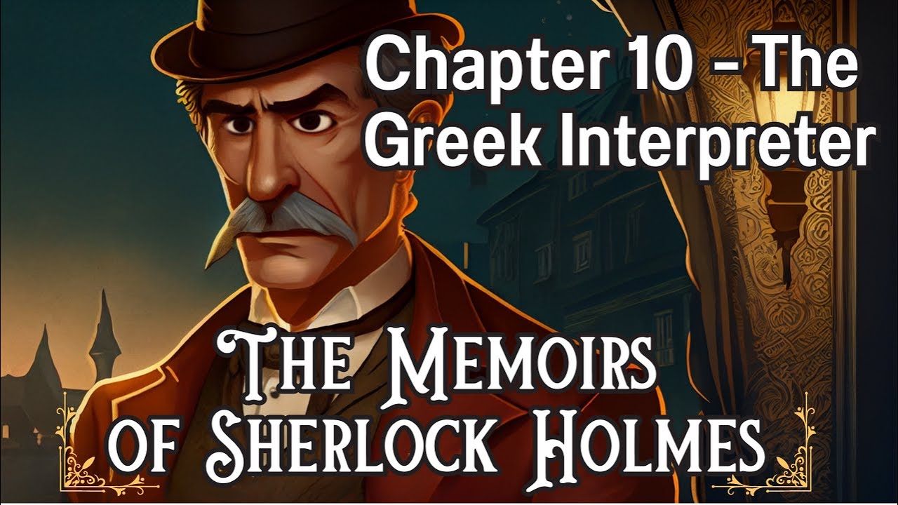 The Greek Interpreter - The Memoirs of Sherlock Holmes by Arthur Conan ...