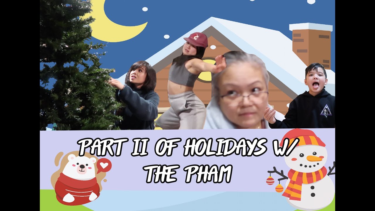 🎉 HOLIDAY FESTIVITIES W/ THE GANG 🎄 | PHAM HOLIDAY VLOG 2022 PART II 🥳 ...