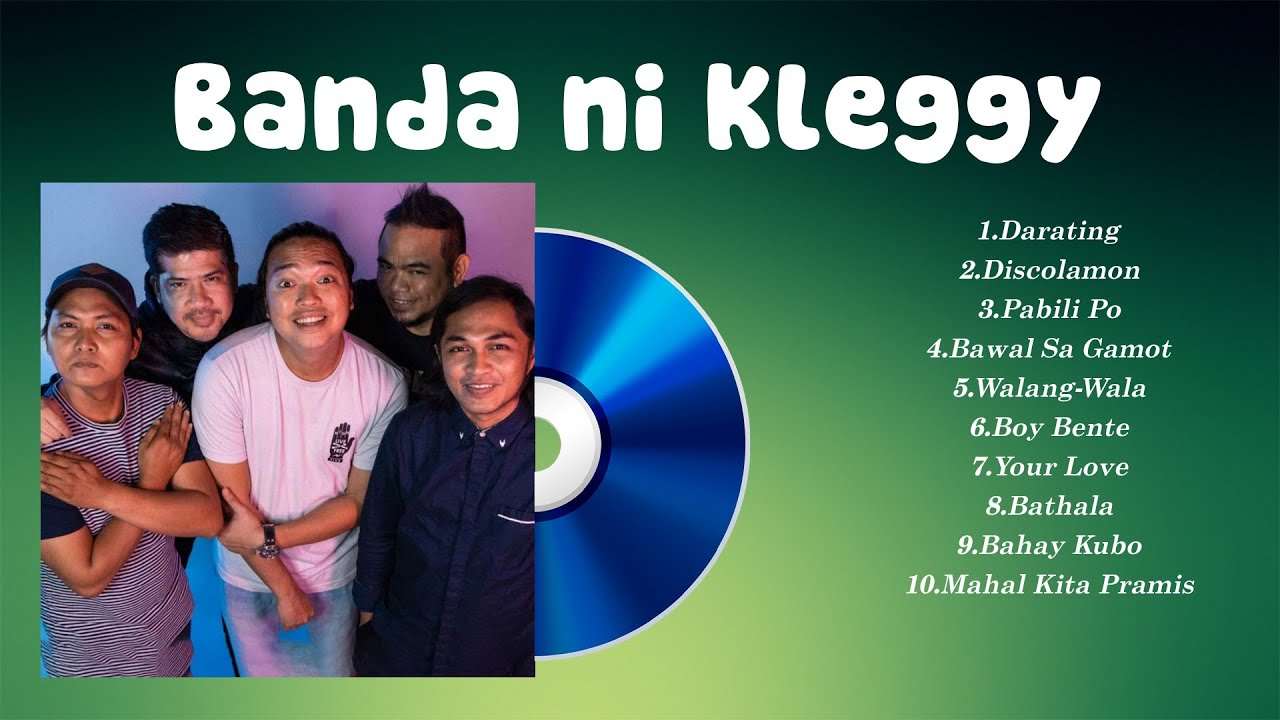 Banda ni Kleggy Greatest Hits OPM Songs Collection ~ Top Hits Music ...