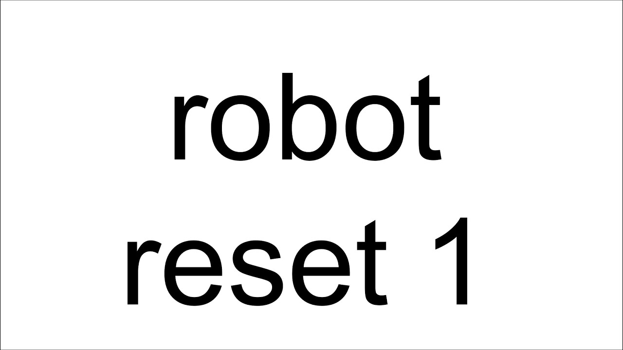 Robot reset 1 - YouTube