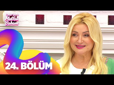 Zahide Yetiş ile Mutfak Bahane 24. Bölüm