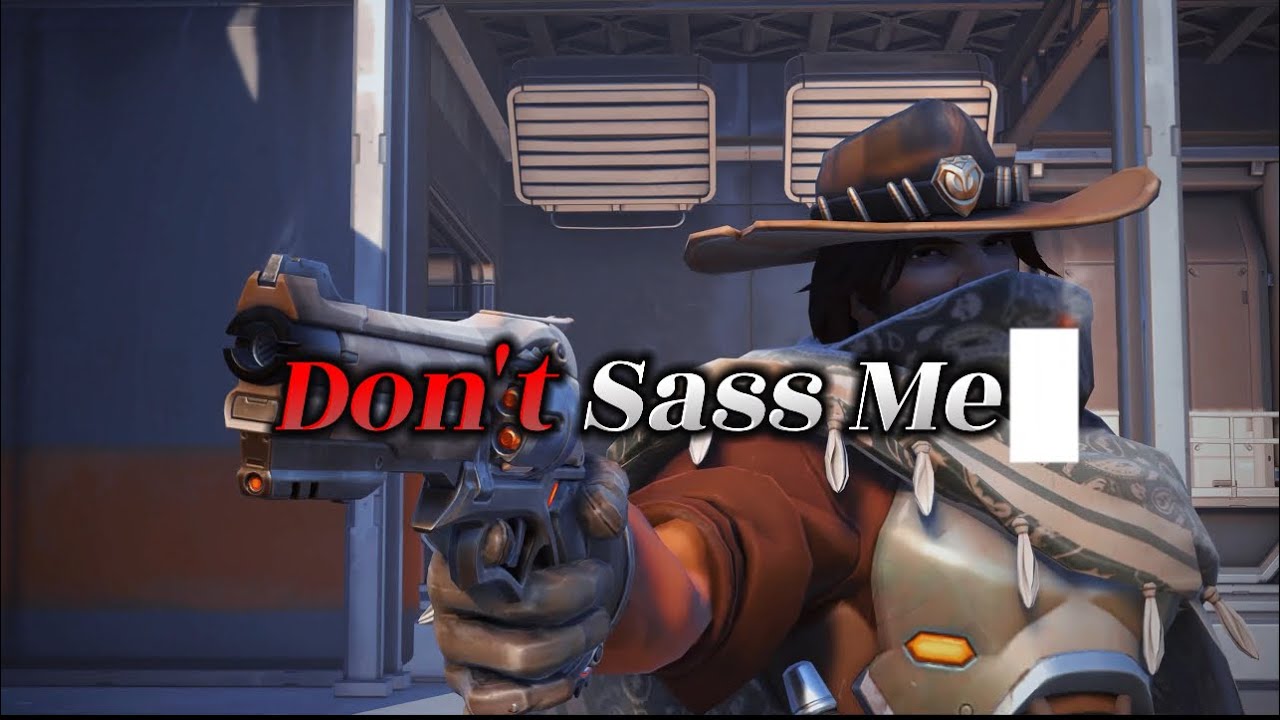 Don’t Sass Me. Cassidy Edit Overwatch 2 - YouTube