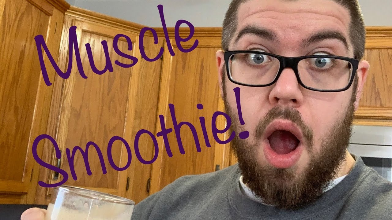 ULTIMATE MUSCLE-BUILDING SMOOTHIE - YouTube