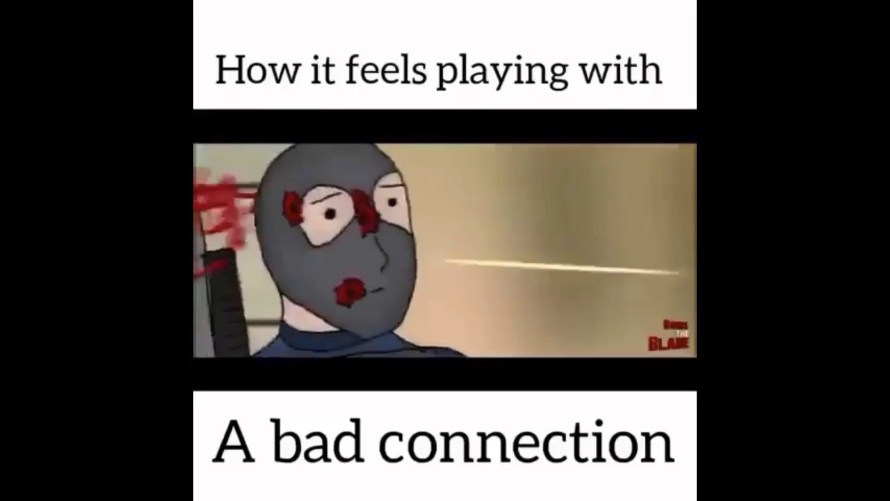 How it feels playing with a bad internet connection! ( funny gaming ...