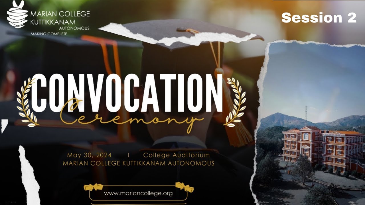 CONVOCATION CEREMONY | DAY 1 - Session 2 | 30.05.2024 I MARIAN COLLEGE ...