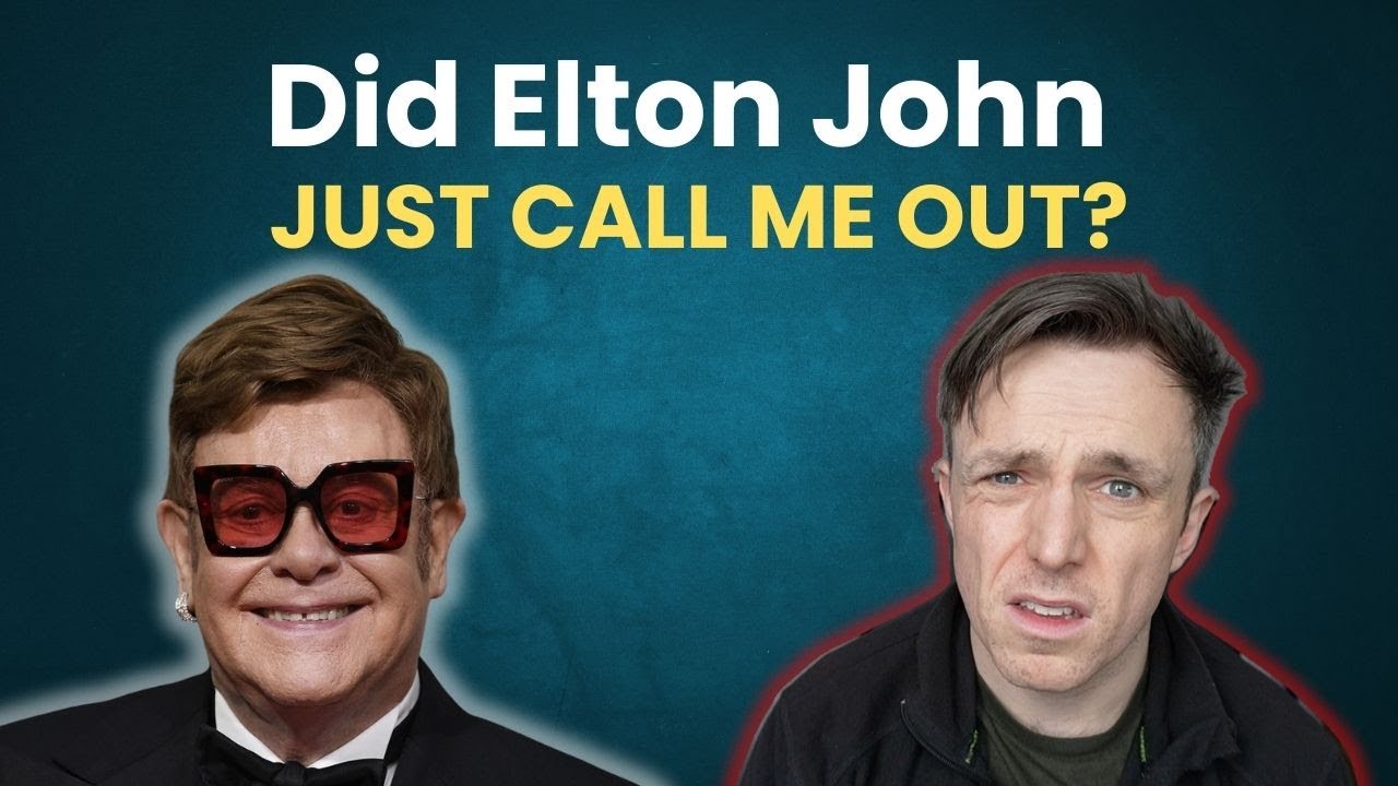 Wait… Did Elton John Just Call Me Out? - YouTube