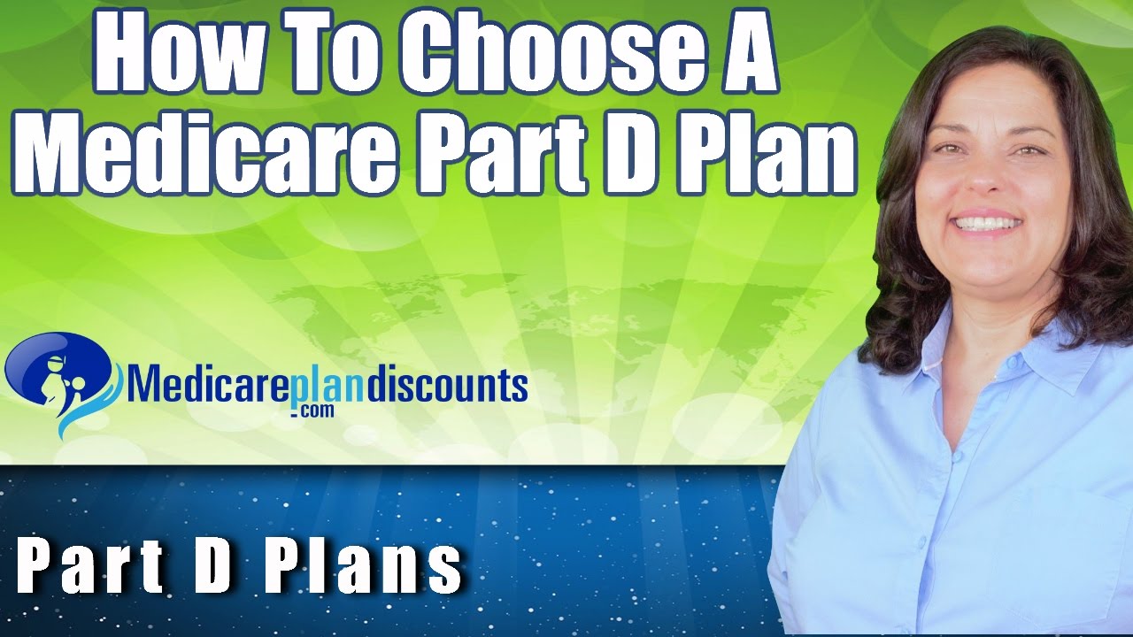 How To Choose A Part D Plan | Medicare Plan Discounts - YouTube