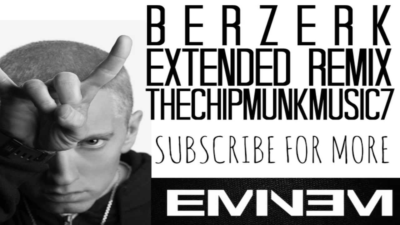 Eminem - Berzerk Extended Remix [HD] (TheChipmunkMusic7) - YouTube
