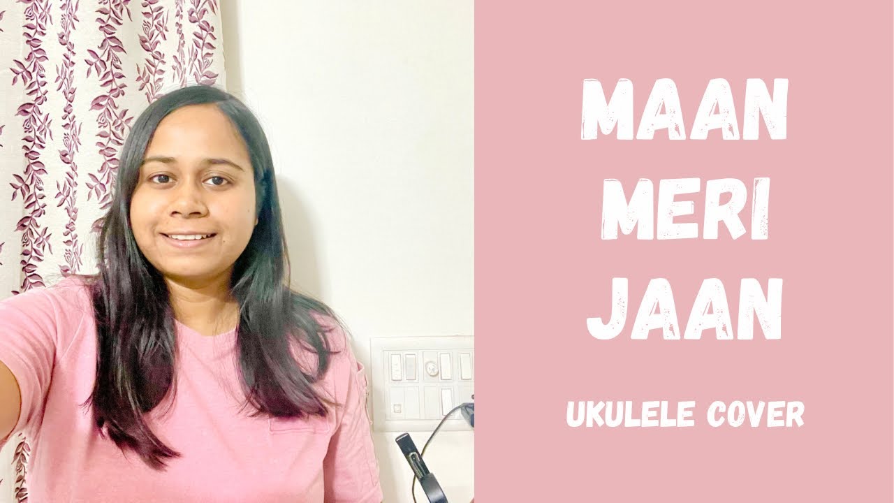 Maan Meri Jaan Ukulele Cover @arpitamusicc - YouTube