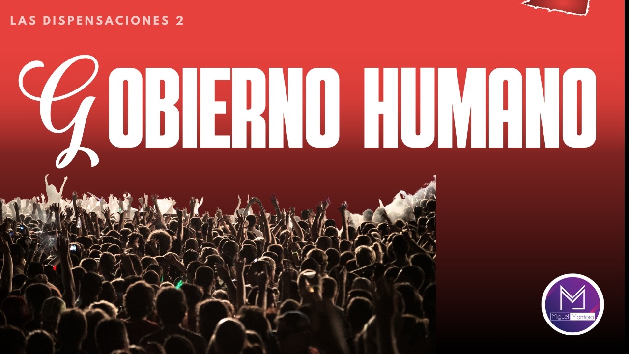 Estudios. Las dispensaciones 3. El gobierno humano - YouTube