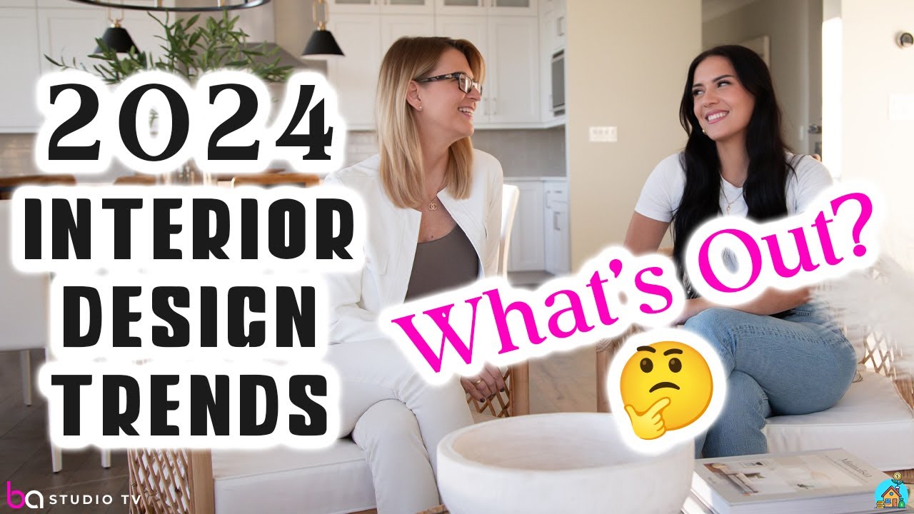 2024 INTERIOR DESIGN TREND PREDICTIONS | + WHAT'S OUT?? | BA Studio TV ...