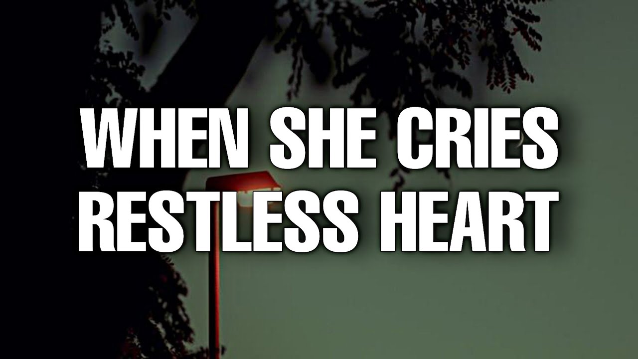 Restless Heart - When She Cries (Lyrics) - YouTube
