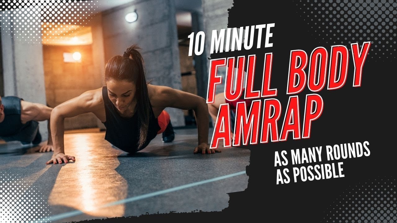 Full Body AMRAP [Test your fitness in 10 minutes] - YouTube