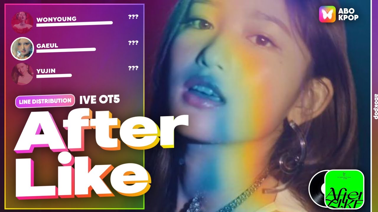 How would IVE OT5 sing 'After Like' - Line Distribution - YouTube