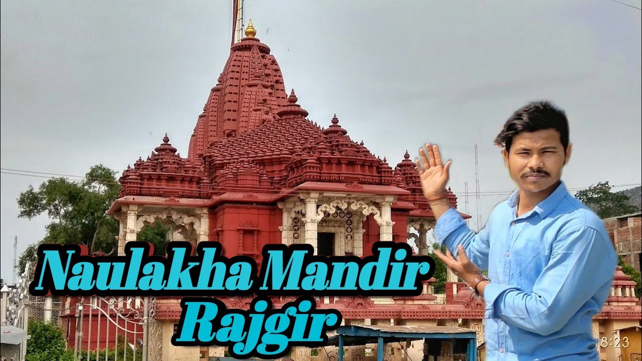 Naulakha Mandir Rajgir ||Rajgir Tourism Place जानीए नौलख्खा मंदिर का ...
