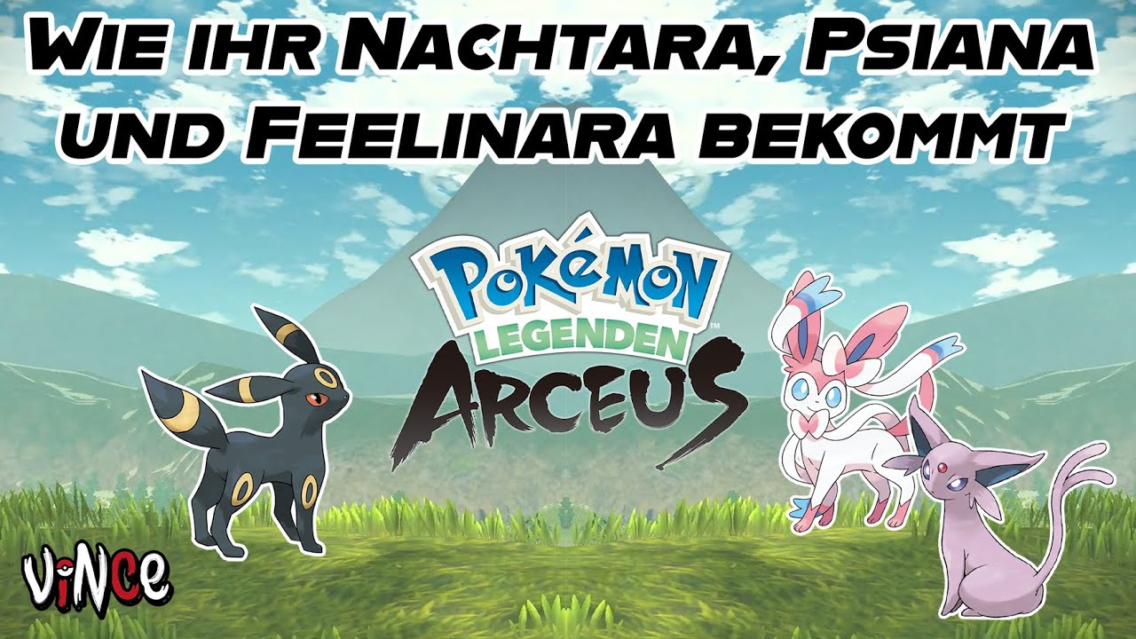 Wie ihr Nachtara, Psiana und Feelinara bekommt | Pokémon Legenden ...