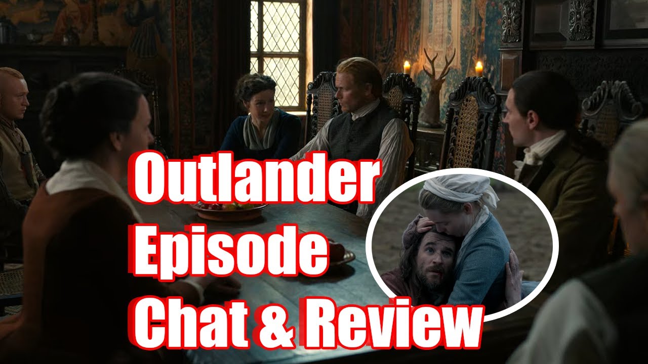 Outlander Unfinished Business Chat & Review Season 7 Episode 9 - YouTube