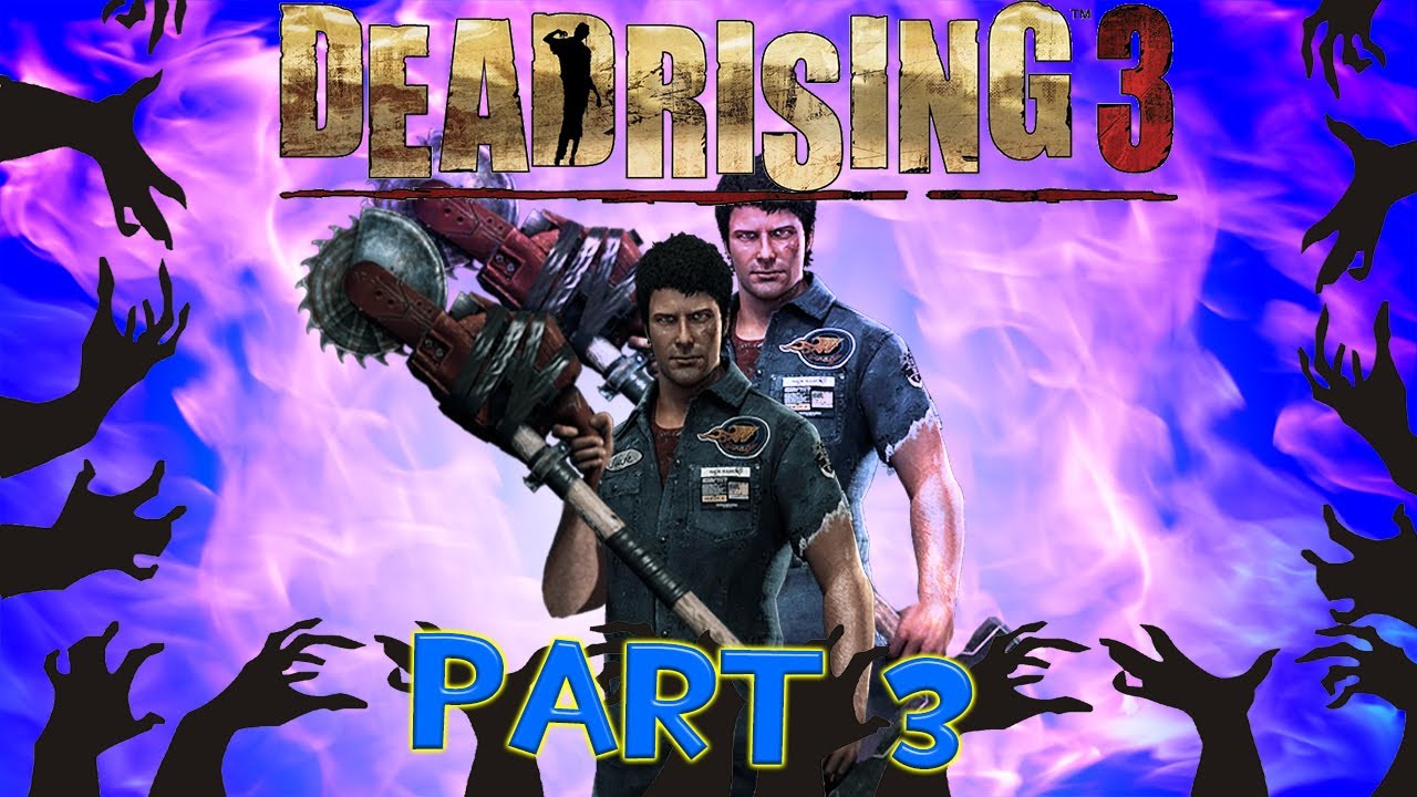 Dead Rising 3: Part 3: Annie Are You Ok? - YouTube